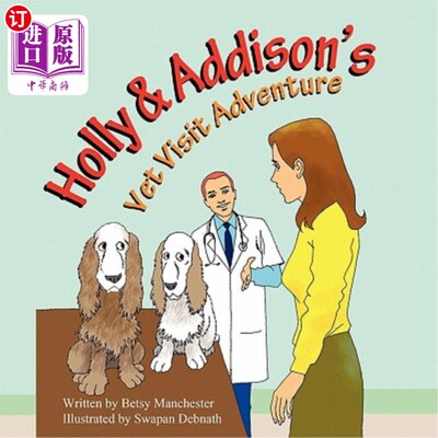 海外直订Holly & Addison's Vet Visit Adventure 霍莉和艾迪生的兽医参观冒险