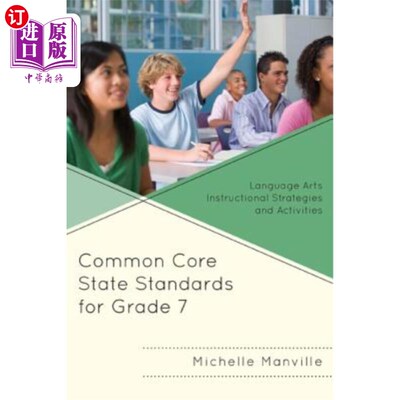 海外直订Common Core State Standards for Grade 7: Language Arts Instructional Strategies  七年级国家通用核心标准：语