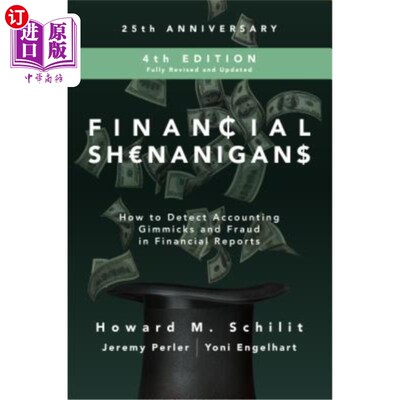 海外直订Financial Shenanigans: How to Detect Accounting Gimmicks and Fraud in Financial  财务骗局:如何发现财务报告