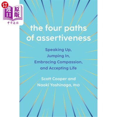 海外直订医药图书The Four Paths of Assertiveness: Speaking Up, Jumping In, Embracing Compassion,  自信的四条道路：大