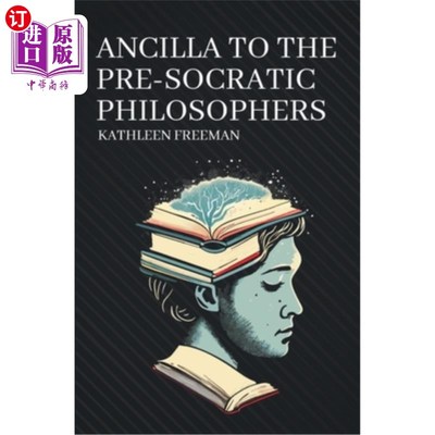 海外直订Ancilla to the Pre-Socratic Philosophers 前苏格拉底哲学家的附属品