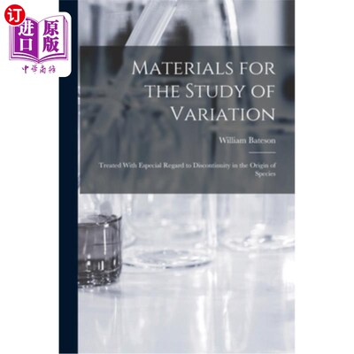 海外直订Materials for the Study of Variation: Treated With Especial Regard to Discontinu 变异研究材料:《物种起源》