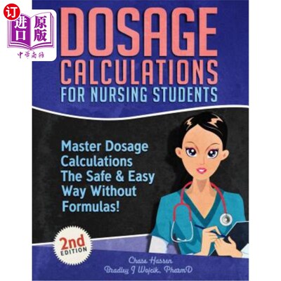 海外直订医药图书Dosage Calculations for Nursing Students: Master Dosage Calculations The Safe &  护生剂量计算：掌握