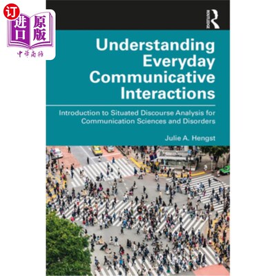 海外直订Understanding Everyday Communicative Interactions: Introduction to Situated Disc 理解日常交际互动:传播科学
