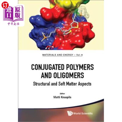 海外直订Conjugated Polymers and Oligomers: Structural and Soft Matter Aspects 共轭聚合物和寡聚物:结构和软物质方面
