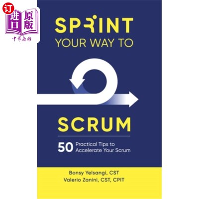 海外直订Sprint Your Way to Scrum (Color Edition): 50 Practical Tips to Accelerate Your S 冲刺你的Scrum之