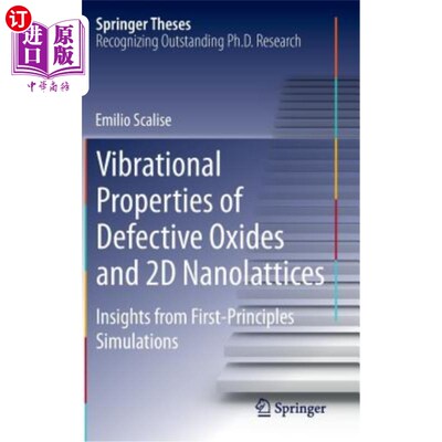 海外直订Vibrational Properties of Defective Oxides and 2D Nanolattices: Insights from Fi 缺陷氧化物和二维纳米晶格的
