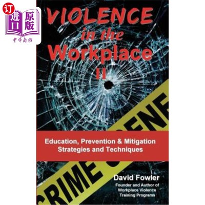 海外直订医药图书Violence in the Workplace II: Education, Prevention & Mitigation Strategies & Te 《工作场所暴力行为