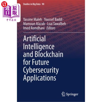 海外直订Artificial Intelligence and Blockchain for Future Cybersecurity Applications 未来安全应用的人工智能和区