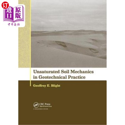 海外直订Unsaturated Soil Mechanics in Geotechnical Practice 岩土工程实践中的非饱和土力学