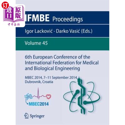 海外直订6th European Conference of the International Federation for Medical and Biologic 第六届国际医学和生物工程联