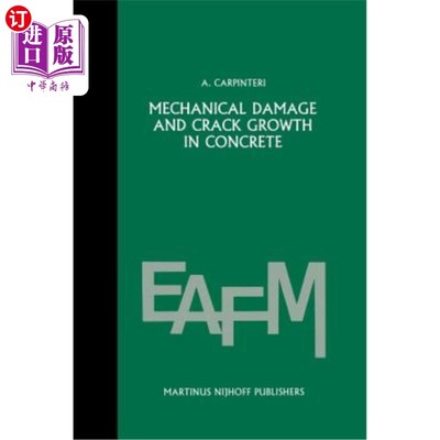 海外直订Mechanical Damage and Crack Growth in Concrete: Plastic Collapse to Brittle Frac