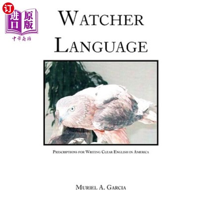 海外直订Watcher Language: Prescriptions for Writing Clear English in America 观察者语言：美国书写清晰英语的处方