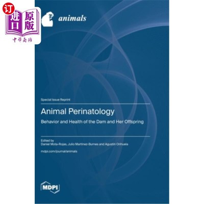 海外直订Animal Perinatology: Behavior and Health of the Dam and Her Offspring 动物围产学：母鼠及其后代的行为与健康