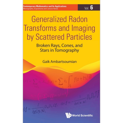 广义拉冬变换和散射粒子成像 Generalized Radon Transforms And Scattered Particles 英文原版Gaik Ambartsoumian【中商原?