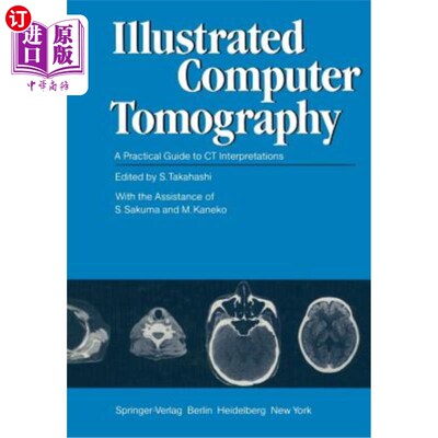 海外直订医药图书Illustrated Computer Tomography: A Practical Guide to CT Interpretations 图解计算机断层扫描：CT解释