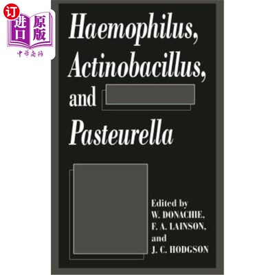 海外直订医药图书Haemophilus, Actinobacillus, and Pasteurella 嗜血杆菌、放线菌和巴氏杆菌
