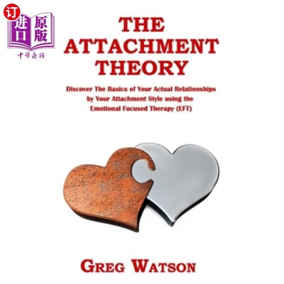 海外直订The Attachment Theory: Discover the Basics of Your Actual Relationships by Your  依恋理论:通过你的依恋风格