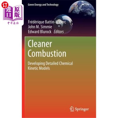 海外直订Cleaner Combustion: Developing Detailed Chemical Kinetic Models 清洁燃烧：开发详细的化学动力学模型