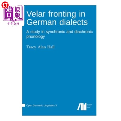 海外直订Velar fronting in German dialects 德语方言中的Velar前置音