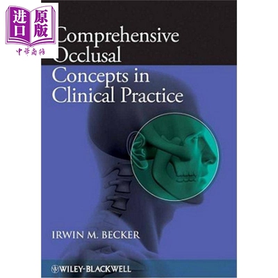 现货 临床完整咬合面概念 Occlusal Concepts In Clinical Practice 英文原版 Irwin Becker wiley【中商原版】
