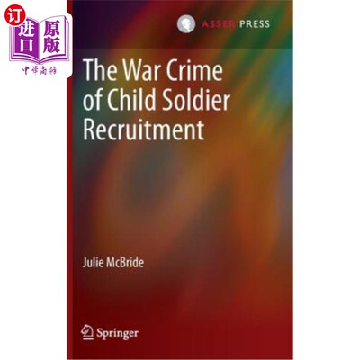 海外直订The War Crime of Child Soldier Recruitment 招募儿童兵的战争罪