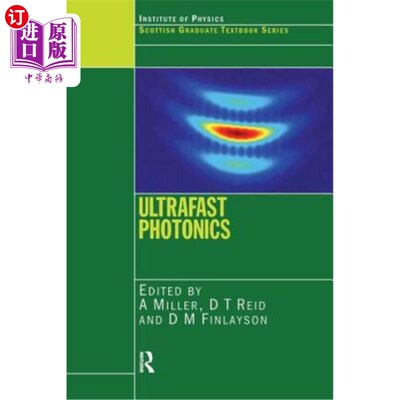 海外直订Ultrafast Photonics: Proceedings of the Fifty-Sixth Scottish Universities Summer 超快光子学:第56届苏格兰大