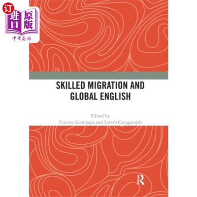 海外直订Skilled Migration and Global English 技术移民与全球英语