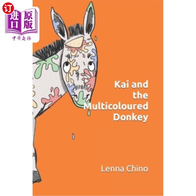 海外直订Kai and the Multicoloured Donkey 凯和五彩驴