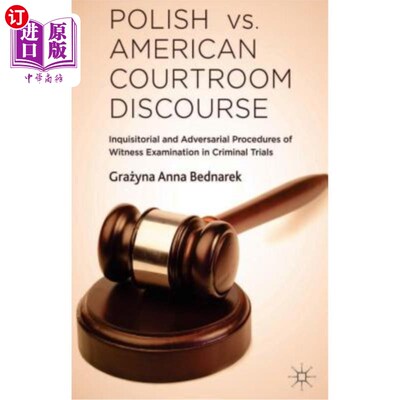 海外直订Polish vs. American Courtroom Discourse: Inquisitorial and Adversarial Procedure 波兰语与美国法庭话语：刑事