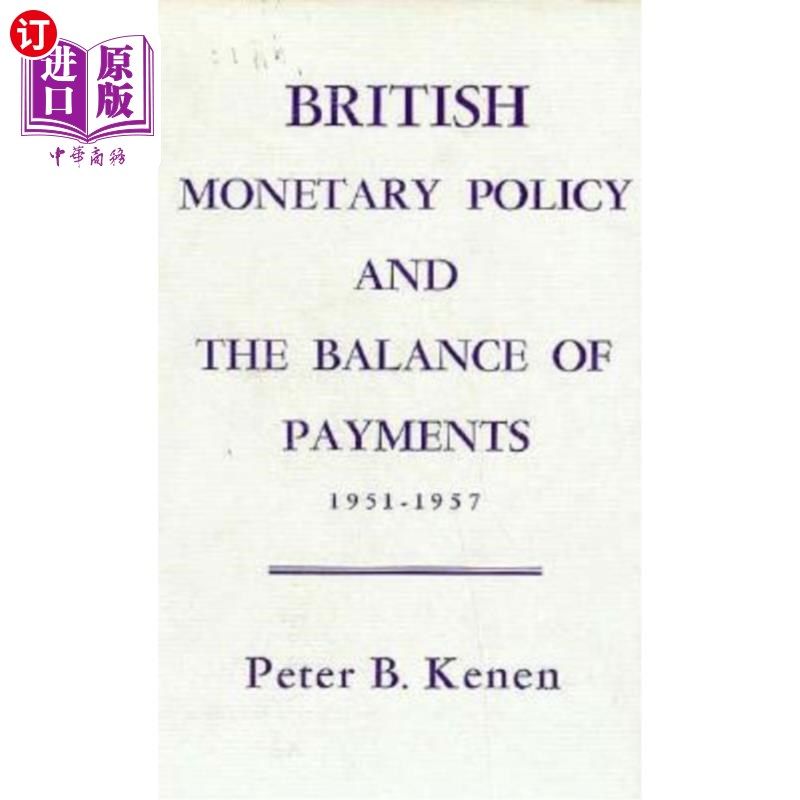 海外直订British Monetary Policy and the Balance of Payments, 1951-1957 1951 ...