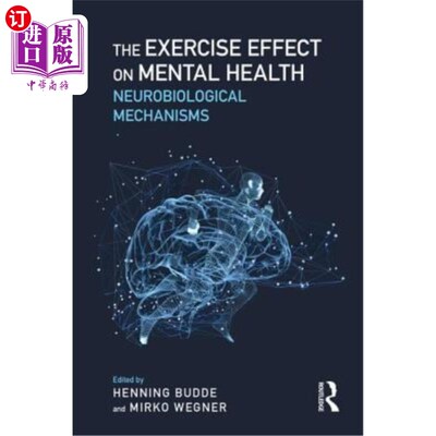 海外直订医药图书The Exercise Effect on Mental Health: Neurobiological Mechanisms 运动对心理健康的影响：神经生物学机