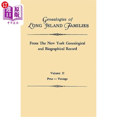 海外直订Genealogies of Long Island Families, from the New York Genealogical and Biograph 长岛家庭的家谱，摘自纽约家