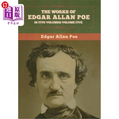 海外直订The Works of Edgar Allan Poe: In Five Volumes- Volumes Five 埃德加·爱伦·坡的作品:五卷——第五卷