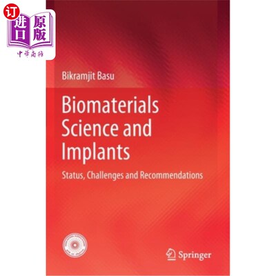 海外直订Biomaterials Science and Implants: Status, Challenges and Recommendations 生物材料科学和植入物:现状、挑战和
