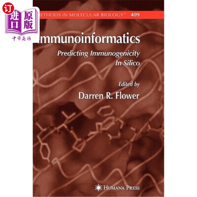 海外直订Immunoinformatics: Predicting Immunogenicity in Silico 免疫信息学：预测硅片的免疫原性