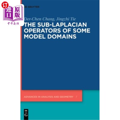 海外直订The Sub-Laplacian Operators of Some Model Domains 若干模型域的子拉普拉斯算子