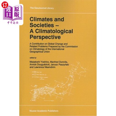 海外直订Climates and Societies - A Climatological Perspective: A Contribution on Global  气候与社会-从气候的角度看: