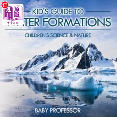 海外直订Kid's Guide to Water Formations - Children's Science & Nature 儿童水形成指南-儿童科学与自然