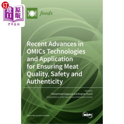 海外直订Recent Advances in OMICs Technologies and Application for Ensuring Meat Quality, 保证肉类品质、安全和真实性