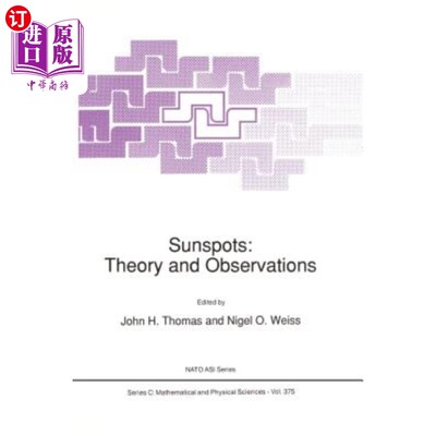 海外直订Sunspots: Theory and Observations 太阳黑子：理论和观测