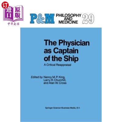 海外直订医药图书The Physician as Captain of the Ship: A Critical Reappraisal 医生作为船长:一种批判性的重新评价