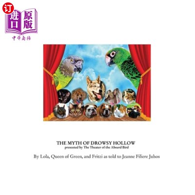 海外直订The Myth of Drowsy Hollow: presented by The Theater of the Absurd Bird 昏睡谷的神话：由荒诞鸟剧院呈现