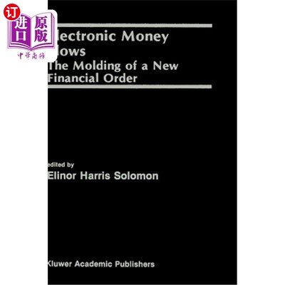 海外直订Electronic Money Flows: The Molding of a New Financial Order 电子货币流动:新金融秩序的塑造
