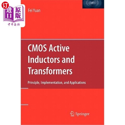 海外直订CMOS Active Inductors and Transformers: Principle, Implementation, and Applicati CMOS有源电感和变压器:原理