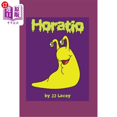 海外直订Horatio: The Tale of a Snail Without a Shell 荷瑞修：一只没有壳的蜗牛的故事