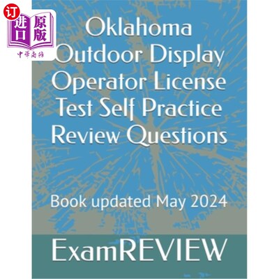 海外直订Oklahoma Outdoor Display Operator License Test Self Practice Review Questions 俄克拉何马州户外展示操作员执