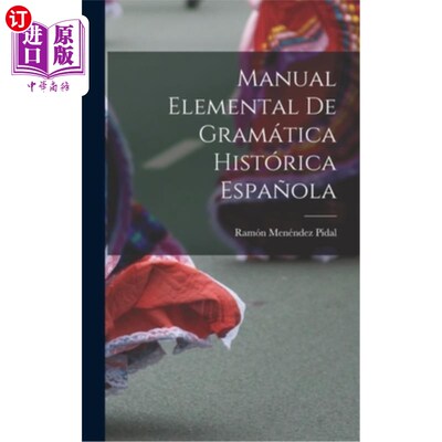 海外直订Manual Elemental de Gramática Histórica Espa?ola 西班牙历史语法基本手册?嗨