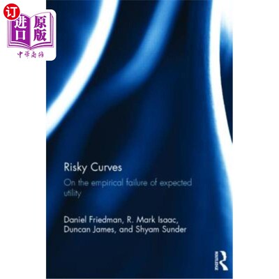 海外直订Risky Curves: On the Empirical Failure of Expected Utility 风险曲线：期望效用的经验失败