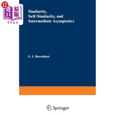 海外直订Similarity, Self-Similarity, and Intermediate Asymptotics 相似性、自相似性和中间渐近性
